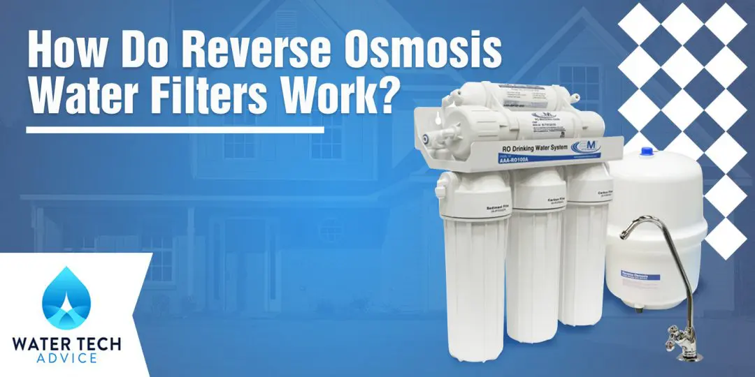 How Do Reverse Osmosis Filters Work? (Breakdown of Process)