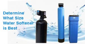 How to Choose the Correct Water Softener for Your Home