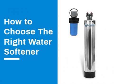How to Choose the Correct Water Softener for Your Home