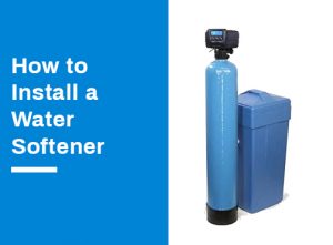 How to Install a Water Softener (Step by Step Guide)