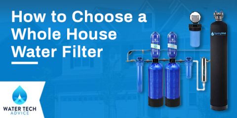 How to Choose a Whole House Water Filter (Step-by-step guide)