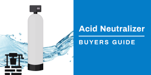 4 Best Acid Neutralizers for Well Water Reviewed